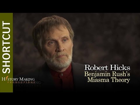Robert Hicks on Benjamin Rush's Miasma Theory