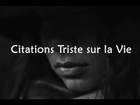 Citations Triste sur la vie 😢😰, amour, réalité du monde