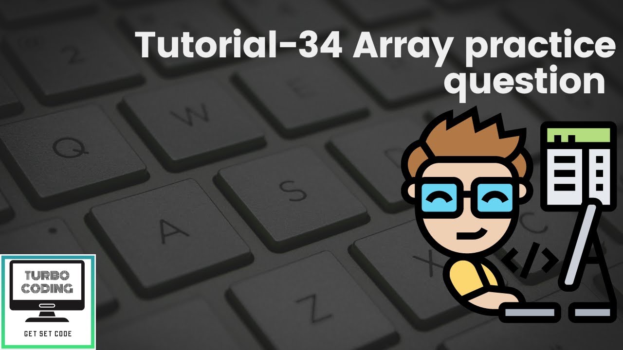Python Tutorial 34 - IMPORTANT!!! Array Practice Question | Python Playlist | Turbo Coding