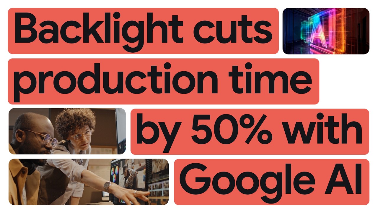 New Way Now: Backlight sharpens media workflows with Google Video Intelligence API