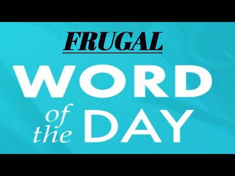 Frugal - word of the day
