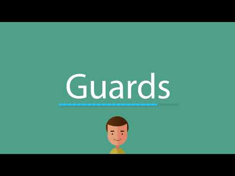 How to pronounce Guards