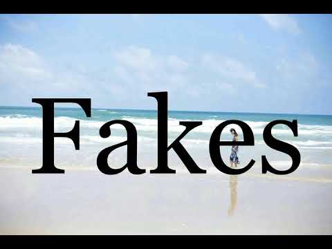 How To Pronounce Fakes🌈🌈🌈🌈🌈🌈Pronunciation Of Fakes