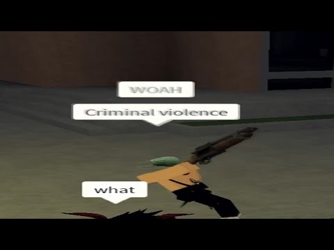 "WOAH CRIMINAL VIOLENCE"