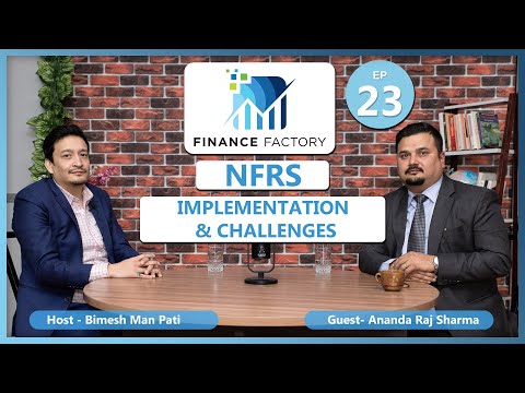 NFRS: Implementation & challenges ft. Ananda Raj Sharma | EP 23 || Bimesh Man Pati