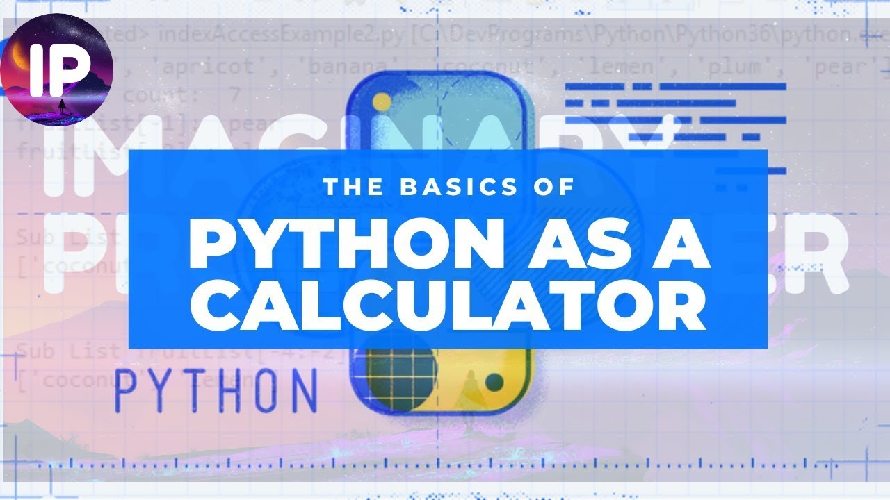 How to Use Python As A Calculator | Python Tutorials For Absolute Beginners | As fast as possible