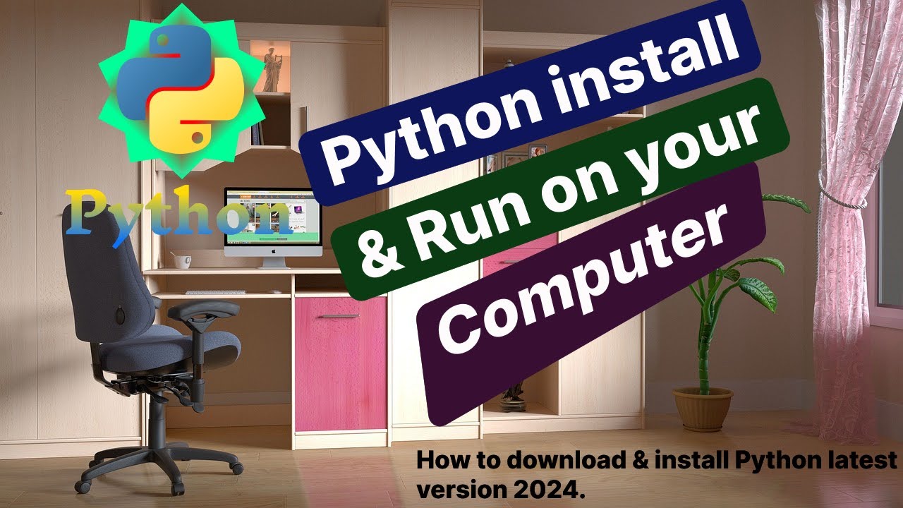 Python install and run on computer | 2024