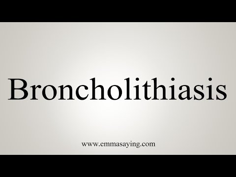 How To Say Broncholithiasis