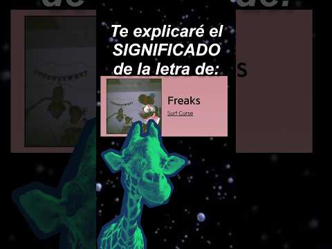 El significado de Freaks #freaks #surfcurse #musica #meme #humor #letra #significado
