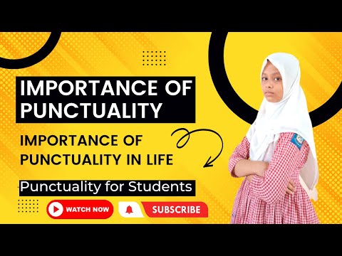 Importance of Punctuality | Punctuality for Students | Importance of Punctuality in Life