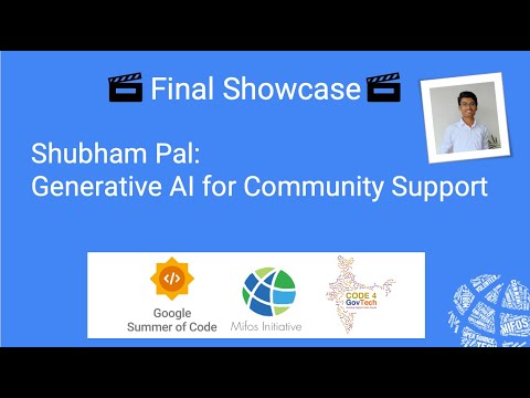 2024 Mifos Summer Intern Final Showcase - GSOC - Shubham Pal - Generative AI for Community Support