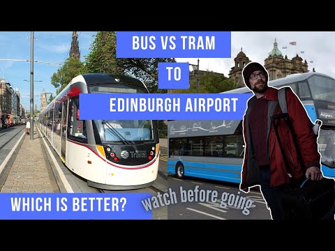 Bus VS Trams to Edinburgh Airport. Which one is Better?