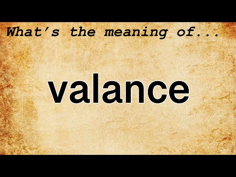 Valance Meaning : Definition of Valance