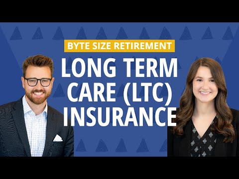 Long Term Care (LTC) Insurance - Byte Size Retirement