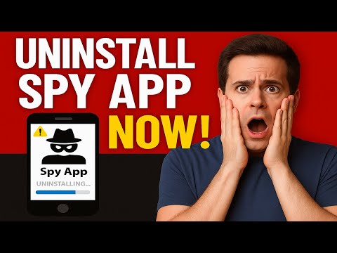 How To Uninstall Spy App On Android? Quick Guide On Android Spyware Removal!