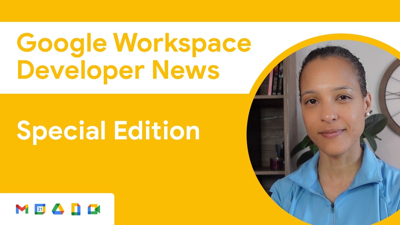 Google Workspace Developer News: April 2026 Updates