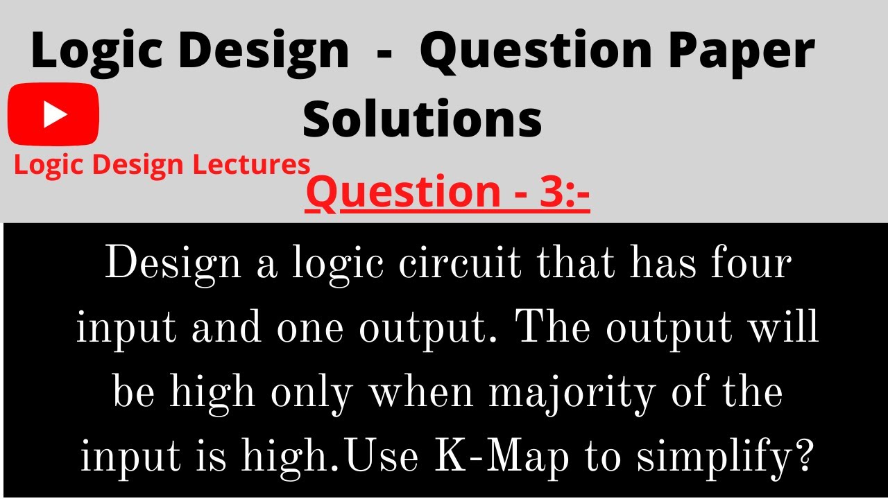 Design a logic circuit that has four input and one output/logic design lectures - D K Prabitha