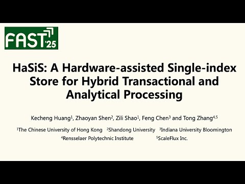 FAST '25 - HaSiS: A Hardware-assisted Single-index Store for Hybrid Transactional and Analytical...