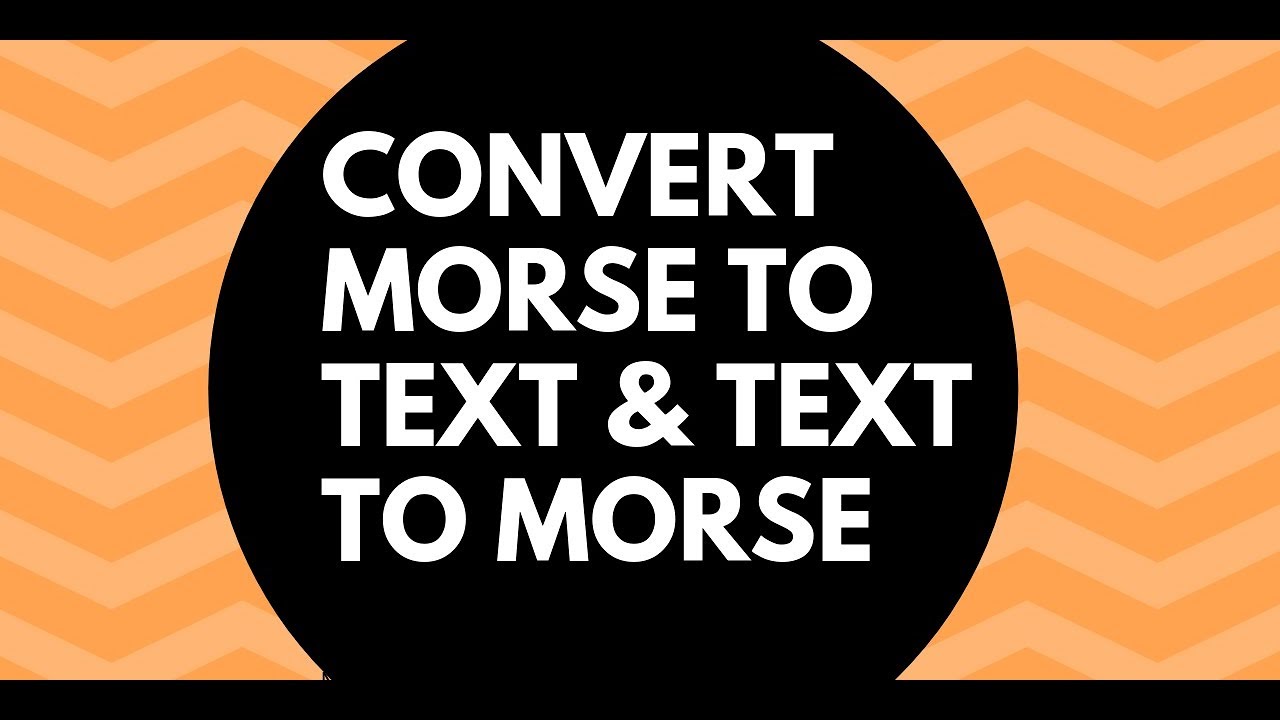 How to convert Morse code to text or text to Morse code