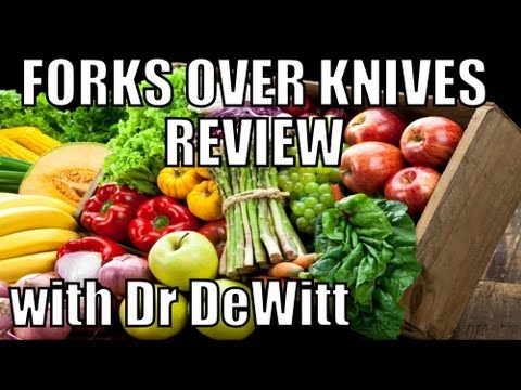 Forks Over Knives - Review - With Dr. John DeWitt D.C.