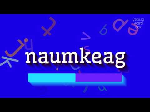 How to say "naumkeag"! (High Quality Voices)