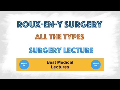 Roux En Y Surgery : All the types with detail explanation