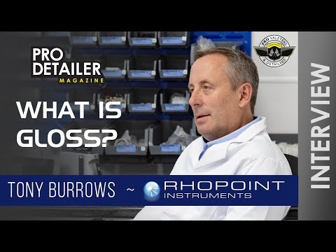 What is Gloss? Tony Burrows of Rhopoint Instruments explains all...