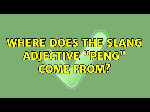 Where does the slang adjective "peng" come from?
