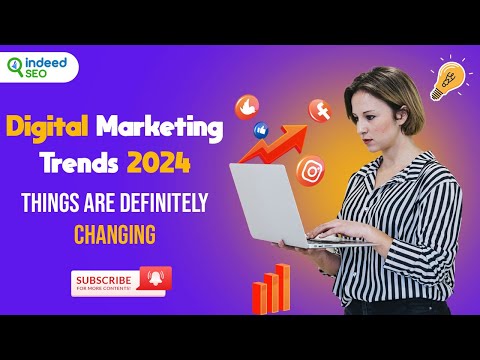 Digital Marketing Trends 2024| Things Are Definitely Changing