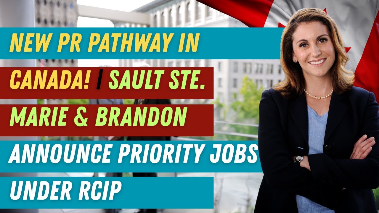 New PR Pathway in Canada! | Sault Ste. Marie & Brandon Announce Priority Jobs Under RCIP.