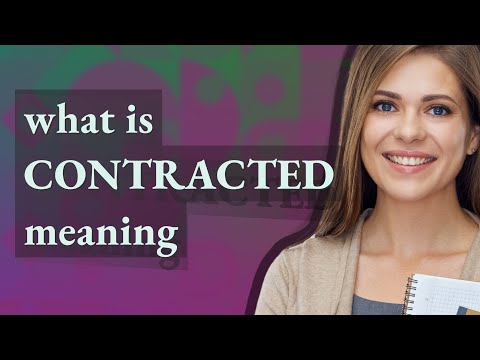 Contracted | meaning of Contracted