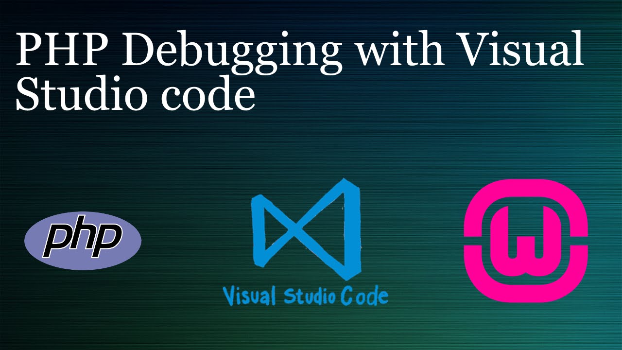 PHP Debugging with Visual Studio code in windows ( WAMPP SERVER)
