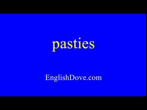 How to pronounce pasties in American English.
