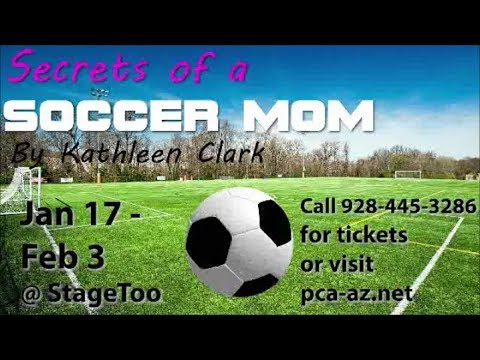 Secrets of a Soccer Mom - Prescott Center for the Arts Promo