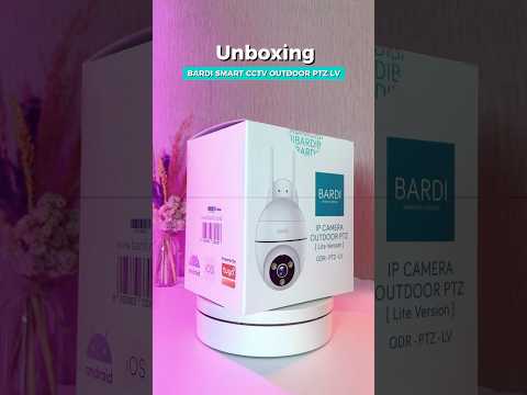UNBOXING BARDI CCTV OUTDOOR PTZ LV😍 Tonton sampai habis, biar ngga kehabisan🥰 #bardismarthome