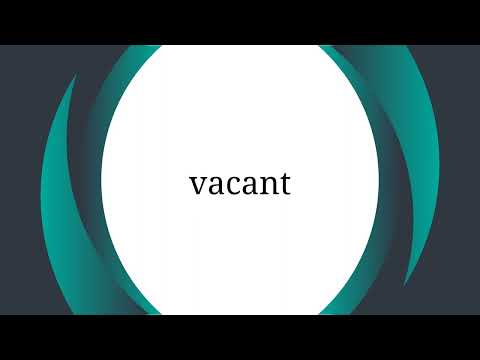 How to Pronounce Vacant