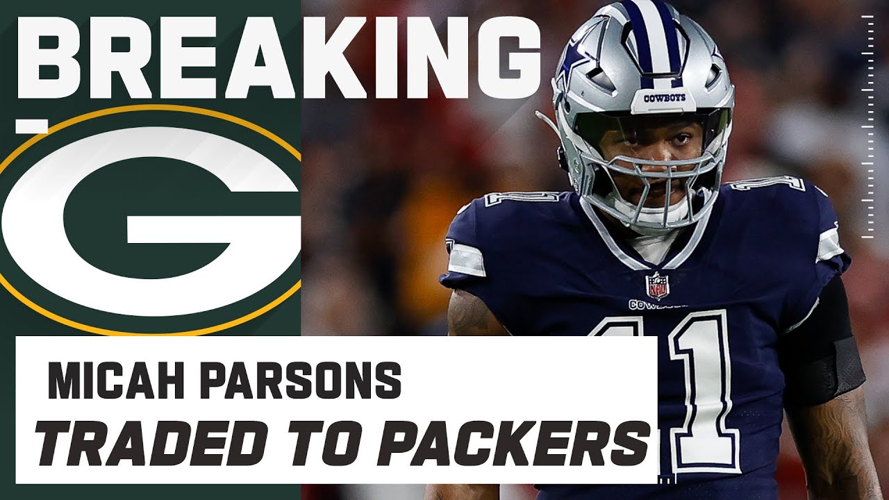 BREAKING NEWS: Micah Parsons Traded to the Packers