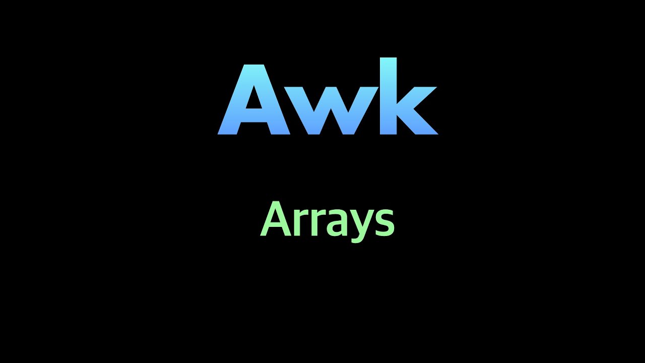 Awk Arrays
