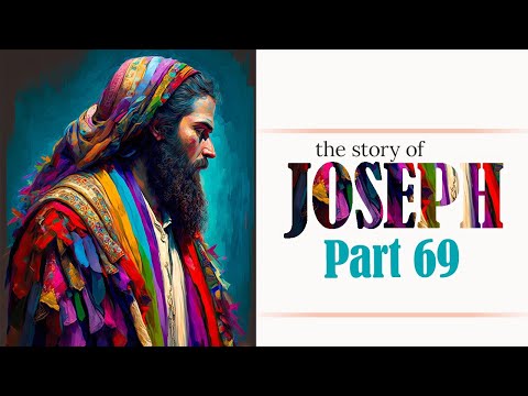 Joseph Part 69 - ???? Do This and Live! Joseph’s Test, Simeon’s Chains & the Power in Jesus’ Name