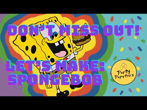 Cricut Off the Mat | Spongebob Squarepants DIY Custom Character Party Decor
