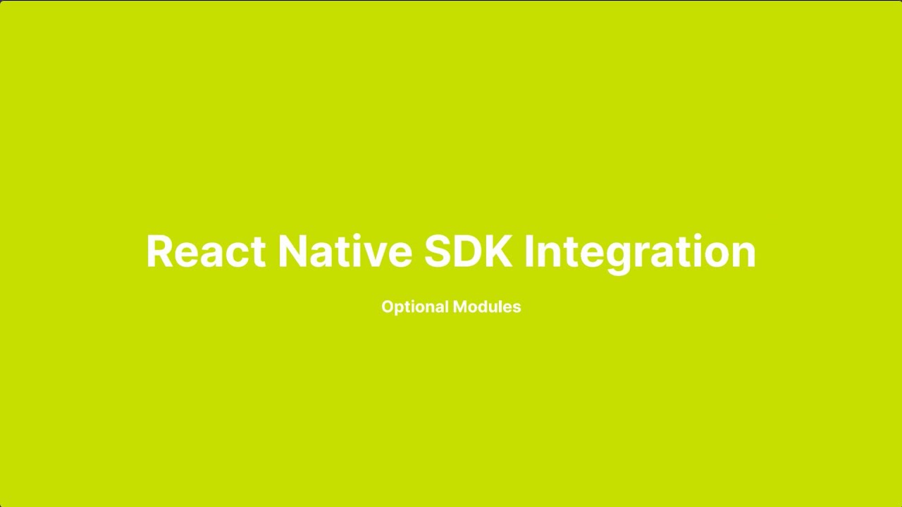 React Native SDK - Optional Module Integration Tutorial