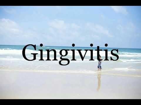 How To Pronounce Gingivitis🌈🌈🌈🌈🌈🌈Pronunciation Of Gingivitis