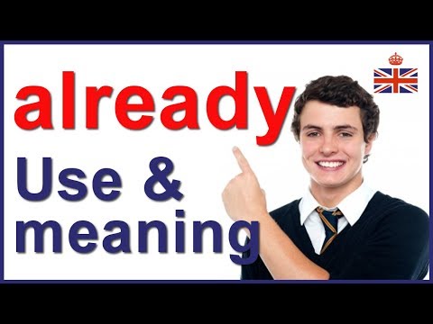 ALREADY - Adverb of time | Use and meaning