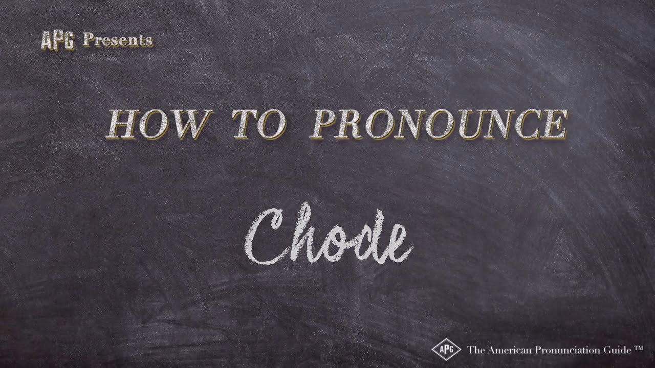 How to Pronounce Chode (Real Life Examples!)