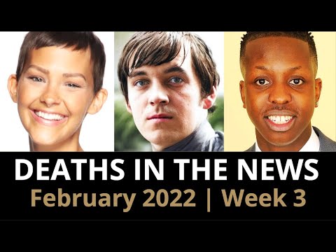 Who Died: February 2022, Week 3 | News & Reactions