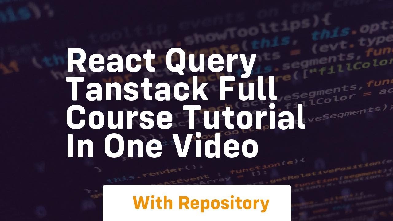 react query tanstack full course tutorial in one video