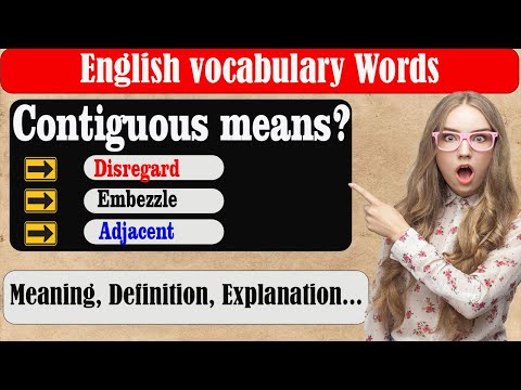 What does Contiguous mean ? | What is Contiguous? | Contiguous meaning in English | English Grammar
