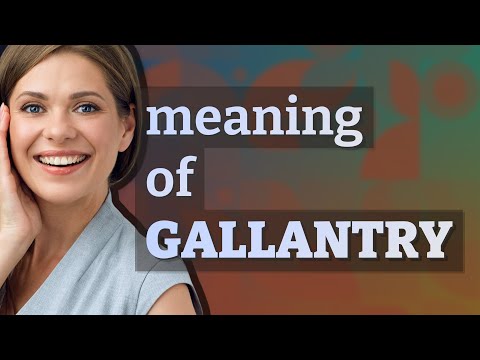 Gallantry | meaning of Gallantry