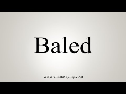 How To Say Baled