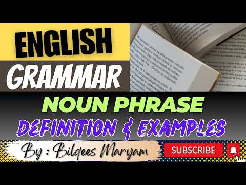 English Grammar | Noun Phrase Definition & Examples
